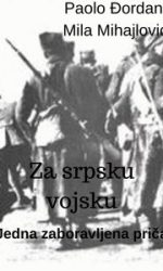 Za Srpsku Vojsku: Jedna Zaboravljena Priča, Na Engleskom Jeziku Od Paolo Đordani, Mila Mihajlović