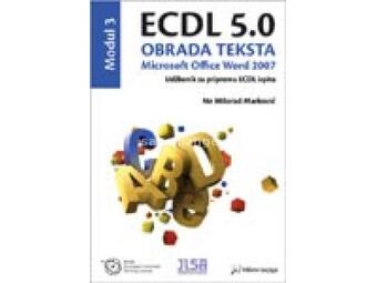 ECDL 5.0 Modul 3: Obrada teksta, Microsoft Office Word 2007