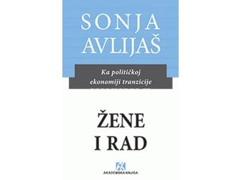 Žene i rad : ka političkoj ekonomiji tranzicije