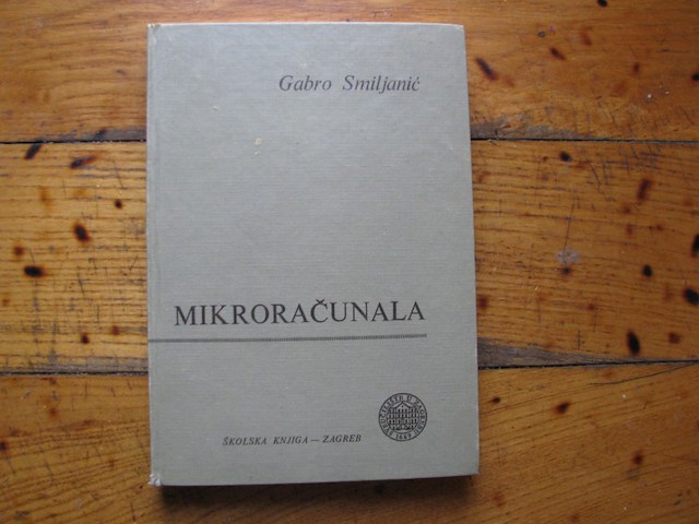 GABRO SMILJANIĆ - MIKRORAČUNALA