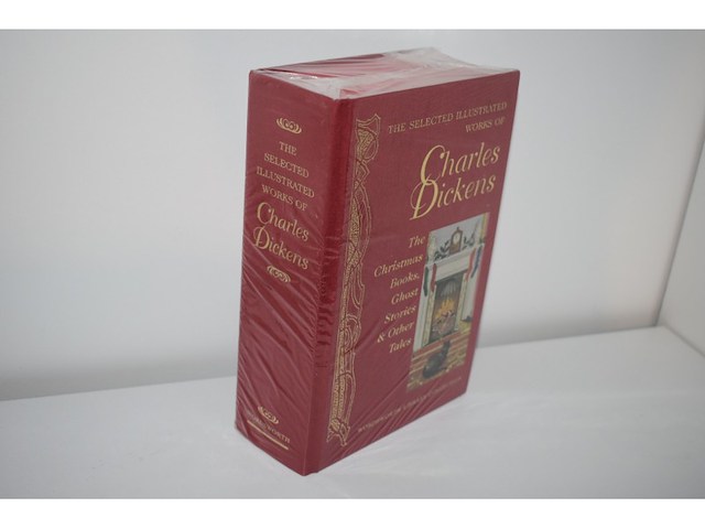 - The Selected Illustrated Works of Charles Dickens - Charles Dickens