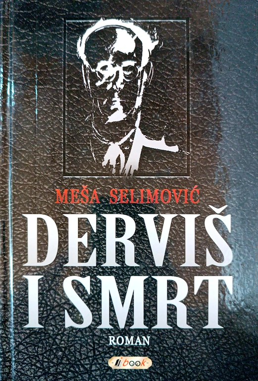 DERVIŠ I SMRT- Meša Selimović