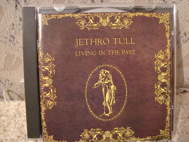 Jethro Tull - Living In The Past (original)