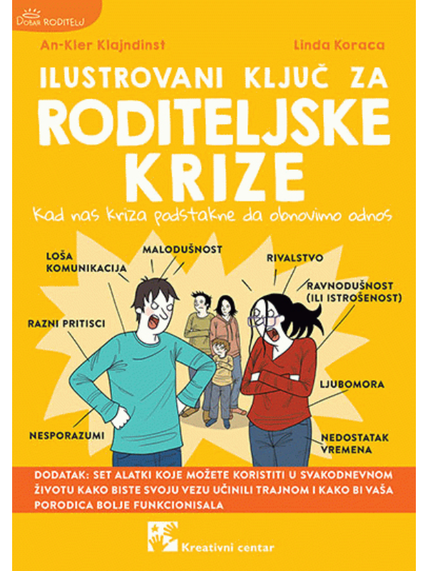 Ilustrovani ključ za roditeljske krize: Kad nas kriza podstakne da obnovimo odnos