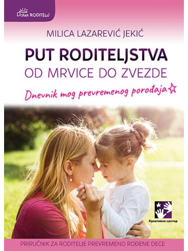 Put roditeljstva: od mrvice do zvezde