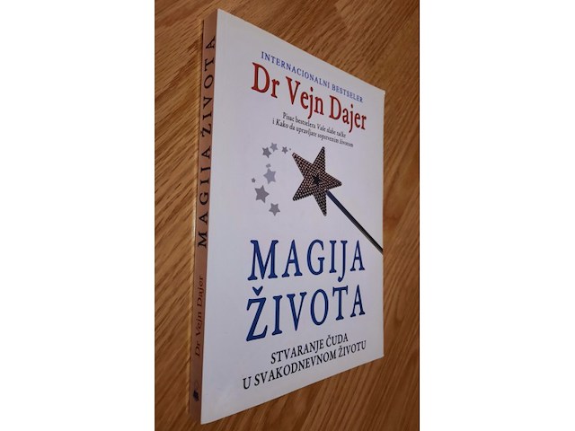 MAGIJA ZIVOTA - VEJN DAJER