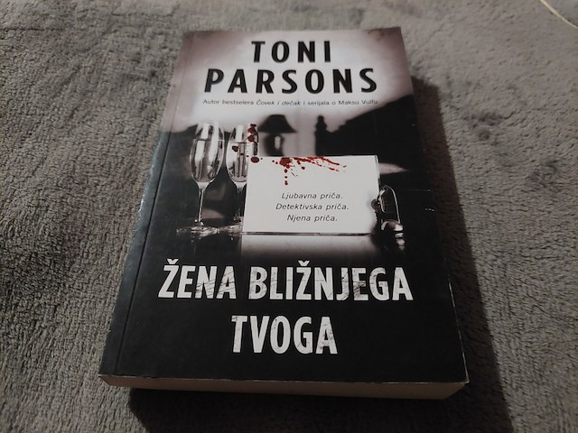 Žena bližnjega tvoga Toni Parsons