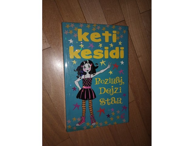 Poziraj Dejzi Star, Keti Kesidi