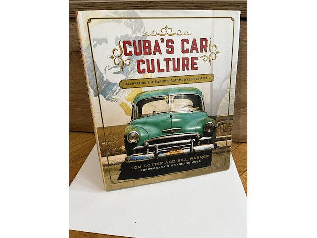 Cuba’s Car Culture: Celebrating the Island’s Automotive