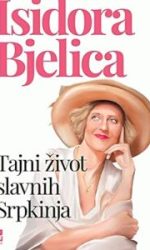 Tajni Život Slavnih Srpkinja Od Isidora Bjelica PDF