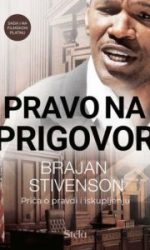 Pravo Na Prigovor Od Brajan Stivenson