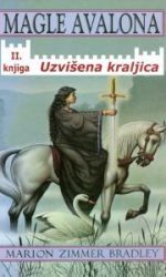 Magle Avalona: Uzvišena Kraljica (Druga Knjiga) Od Marion Zimmer Bradley