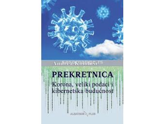 Prekretnica: korona, veliki podaci i kibernetska budućnost