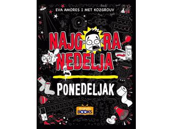 Najgora nedelja. Ponedeljak