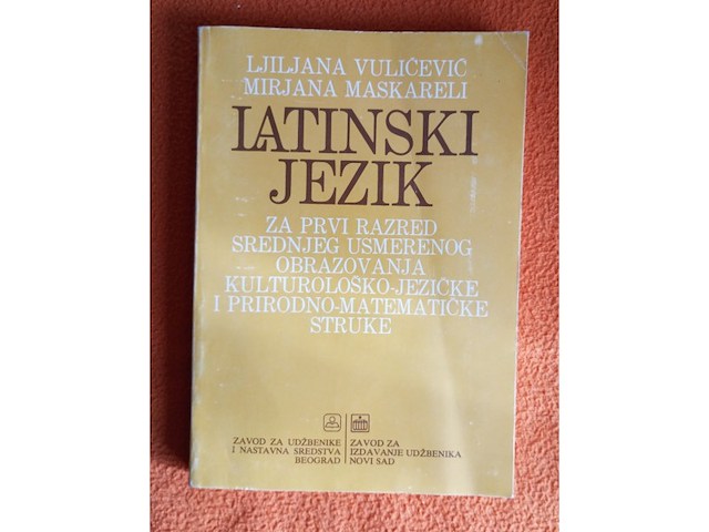 LJ.VULIĆEVIĆ i M.MASKARELI - Latinski Jezik (I srednje)
