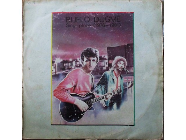 Bijelo Dugme-Singl Ploce 1976-1980 LP (1980)