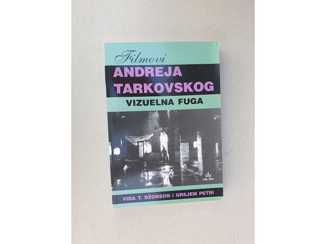 Filmovi Andreja Tarkovskog: Vizuelna fuga