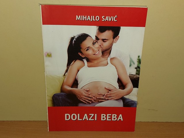 DOLAZI BEBA - Mihajlo Savić