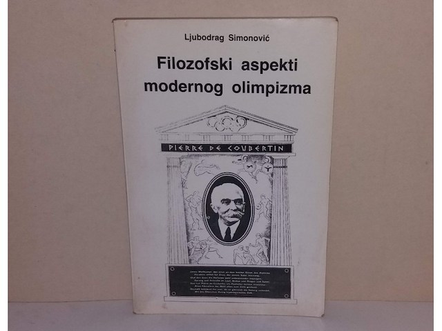 FILOZOFSKI ASPEKTI MODERNOG OLIMPIZMA - Lj. Simonović