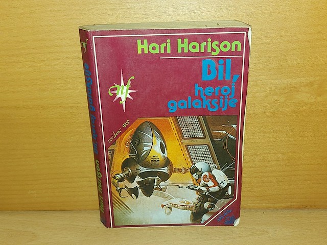 BIL , HEROJ GALAKSIJE - Hari Harison