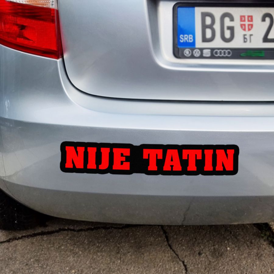 NIJE TATIN – AUTO STIKER