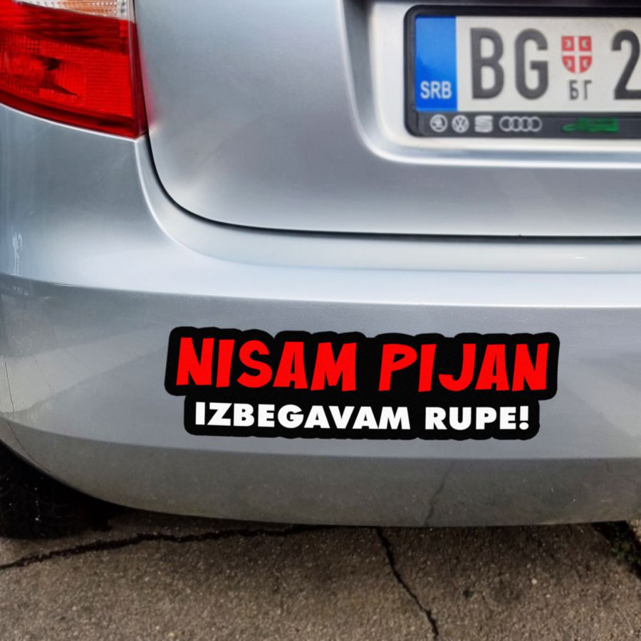 NISAM PIJAN IZBEGAVAM RUPE – AUTO STIKER