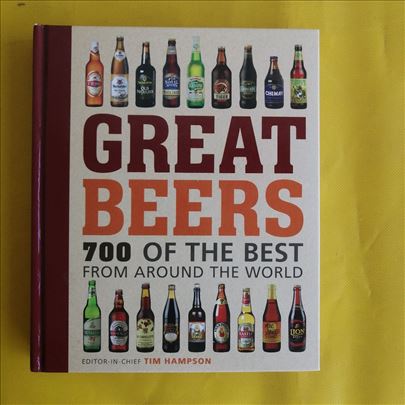 Great Beers 700 of the Best from Around the World