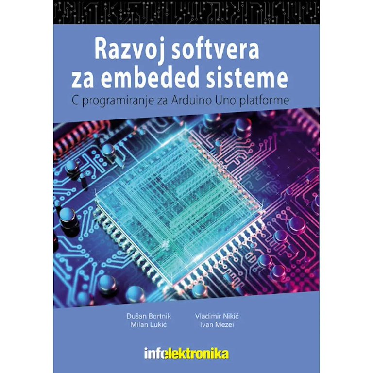 RAZVOJ SOFTVERA ZA EMBEDED SISTEME-PROGRAMIRANJE ARDUINO UNO PLATFORME U JEZIKU C