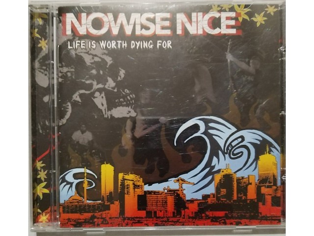 Nowise Nice ‎– Life Is Worth Dying For