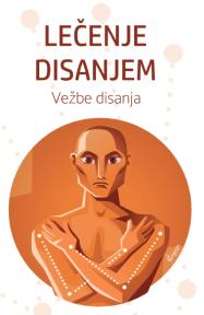 Lečenje disanjem: Vežbe disanja