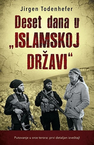 Deset dana u „Islamskoj državi“ - Jirgen Todenhefer