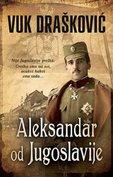 Aleksandar od Jugoslavije - Vuk Drašković