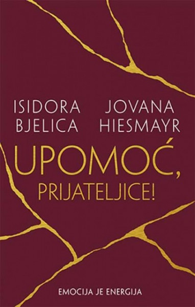 Upomoć, prijateljice! - Isidora Bjelica, Jovana Hiesmayr