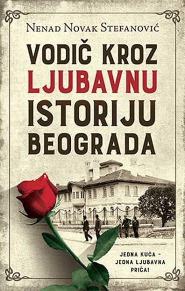 Vodič kroz ljubavnu istoriju Beograda - Nenad Novak Stefanović