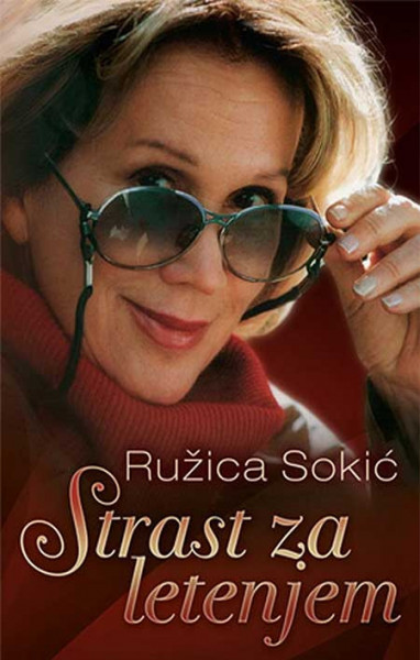 Strast za letenjem - Ružica Sokić