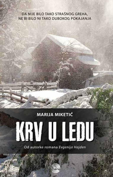 Krv u ledu - Marija Miketić