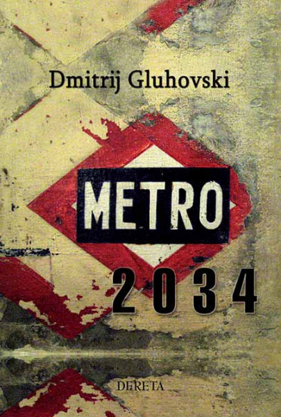 Metro 2034 - Dmitrij Gluhovski