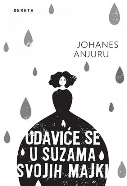 Udaviće se u suzama svojih majki - Johanes Anjuru