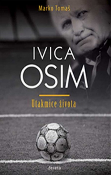 Ivica Osim - Utakmice života - Marko Tomaš