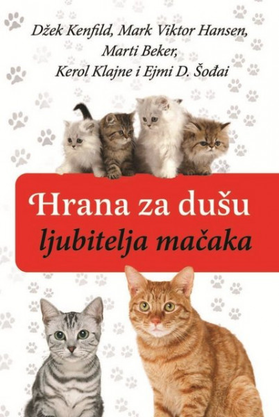 Hrana za dušu ljubitelja mačaka - Džek Kenfild i Mark Viktor Hansen