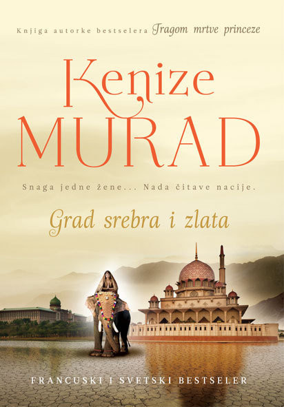 Grad srebra i zlata - Kenize Murad