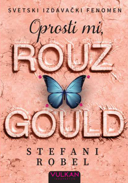 Oprosti mi, Rouz Gould - Stefani Robel