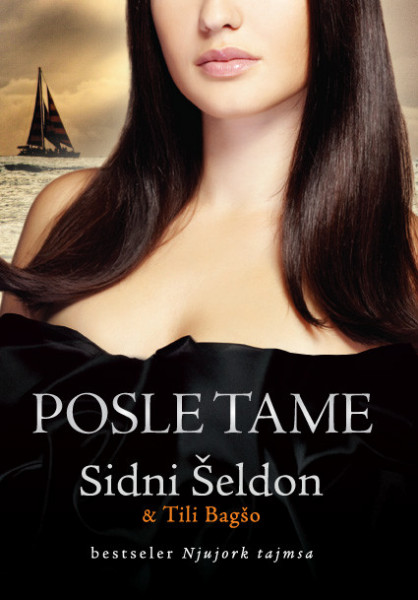 Posle tame - Sidni Šeldon, Tili Bagšo