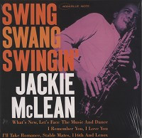JACKIE MCLEAN – SWING, SWANG, SWINGIN’
