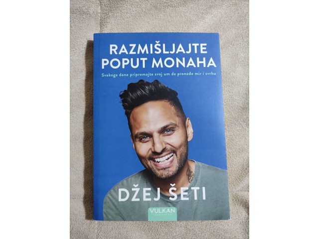 Razmišljajte poput monaha,Džej Šeti