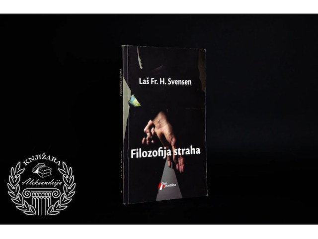 Laš Fr Svensen Filozofija straha