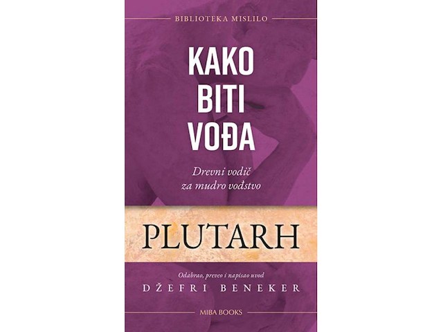 Plutarh Kako biti vođa