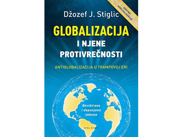 Džozef J. Stiglic Globalizacija i njene protivrečnosti