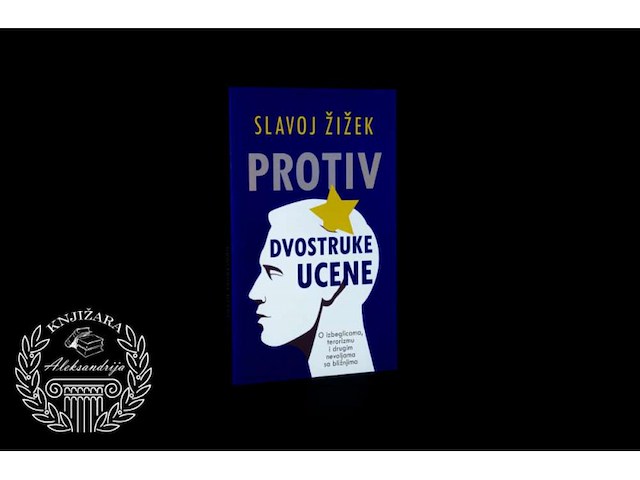 Slavoj Žižek Protiv dvostruke ucene