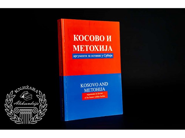 Kosovo i Metohija Argumenti za ostanak u Srbiji